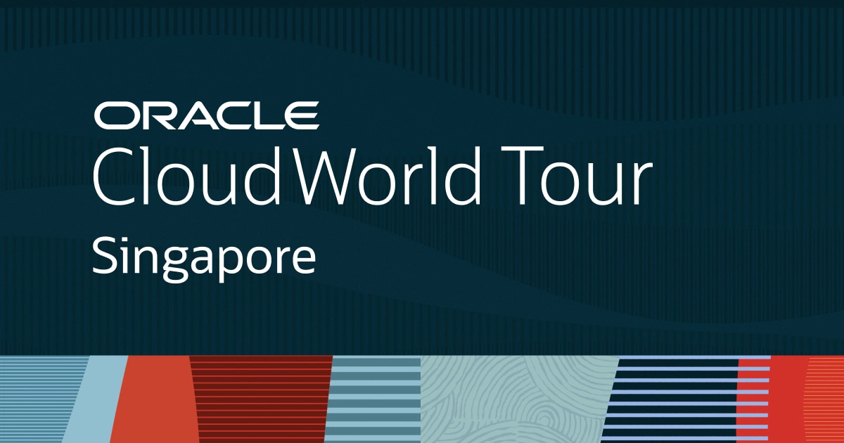 Catch the best of CloudWorld Tour Singapore 2025 | Oracle Singapore