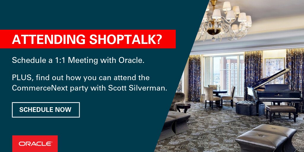 Schedule a 1:1 Meeting with Oracle at Shoptalk 2019