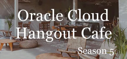 Oracle Cloud Hangout Café | Developer | Oracle 日本
