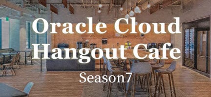 Oracle Cloud Hangout Café | Developer | Oracle 日本