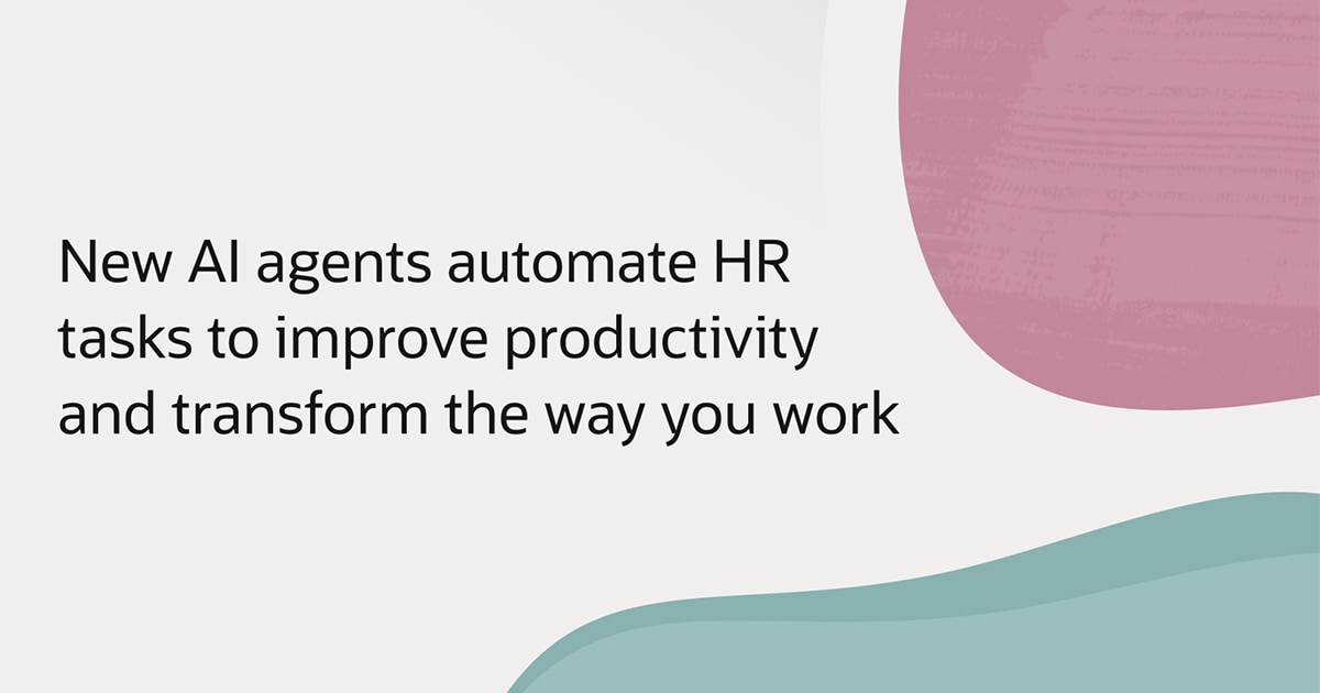 Oracle Ai Agents Help Hr Leaders Reshape The Employee Experience