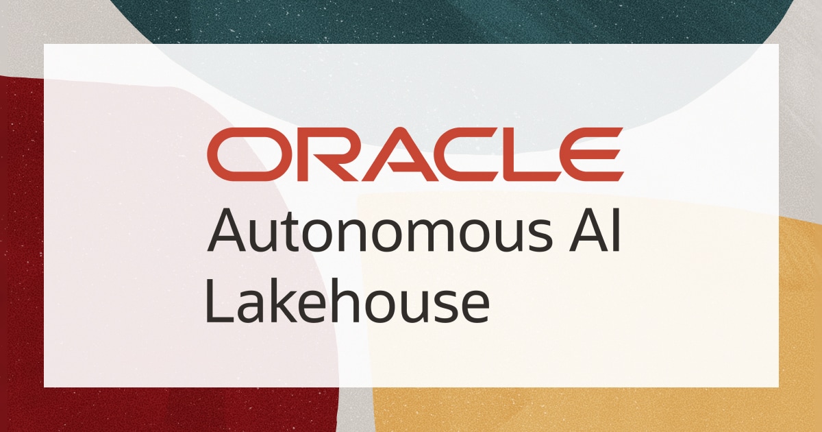 Oracle Autonomous AI Lakehouse Enables Open, Interoperable Data Access Across Multi-Platform ...