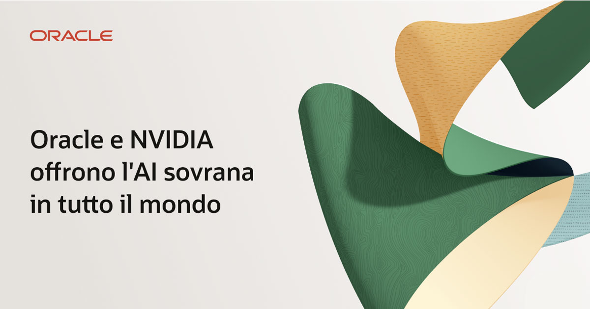 Oracle e NVIDIA offrono l'AI sovrana in tutto il mondo | Oracle Italia