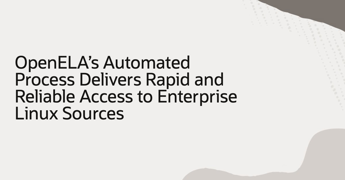 OpenELA’s Automated Process Delivers Rapid and Reliable Access to ...
