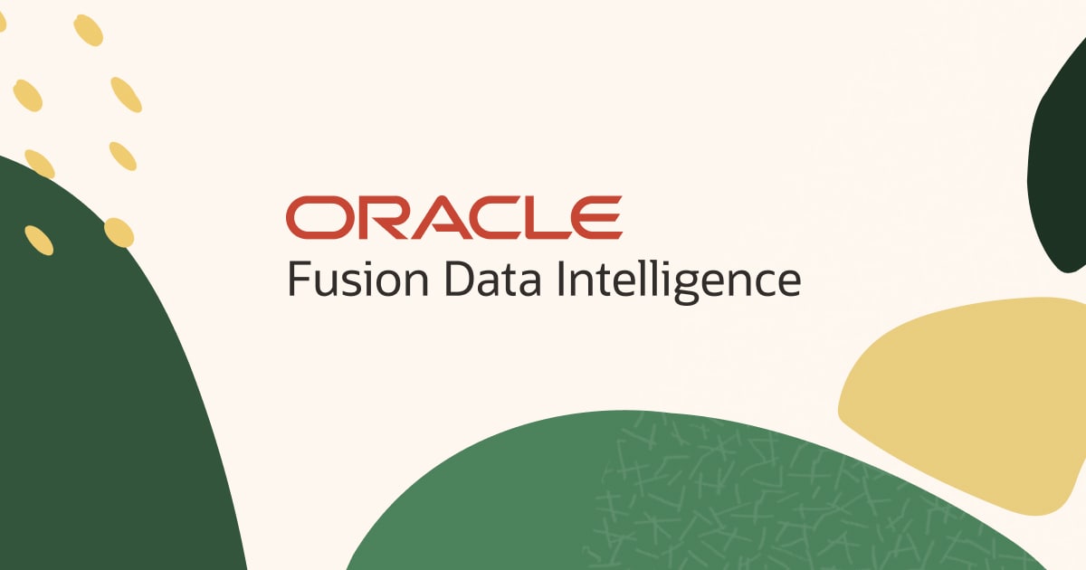 Oracle Fusion Data Intelligence Helps Organizations Across the World ...