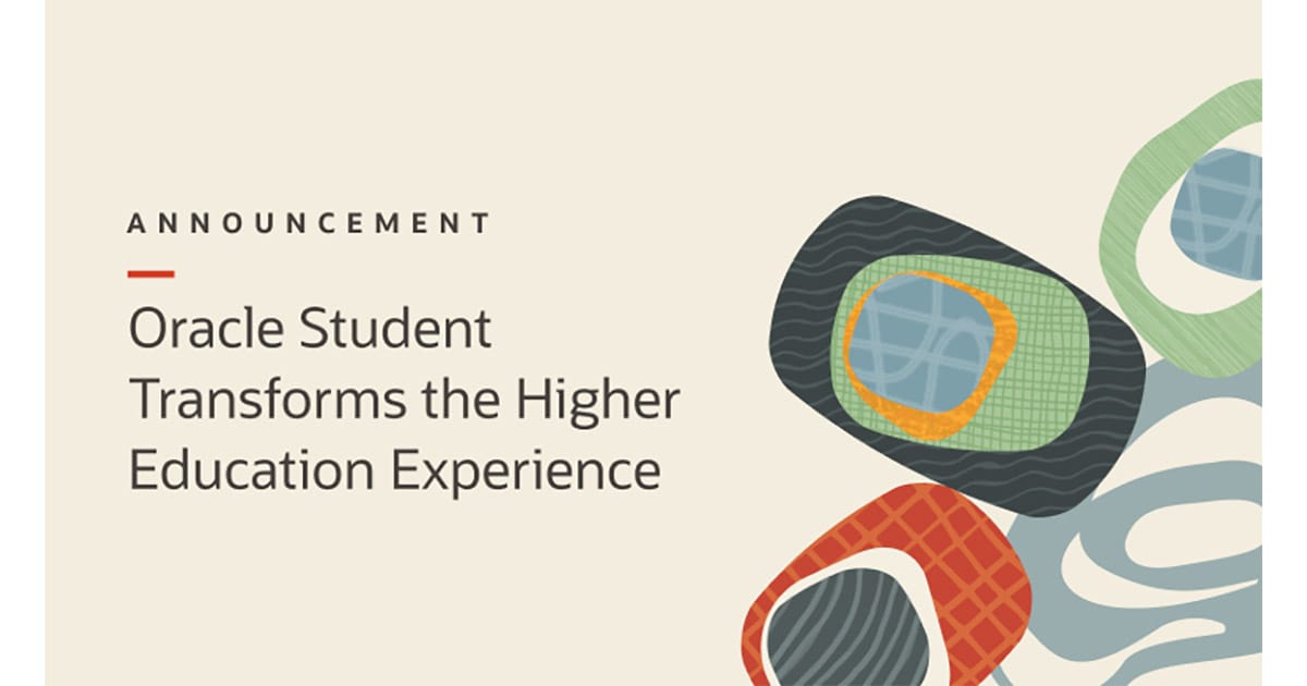 New Oracle Student Offering Transforms the Higher Education Experience