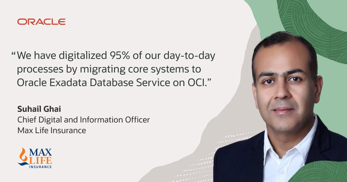 Max Life Insurance Selects Oracle Exadata Database Service to Support ...