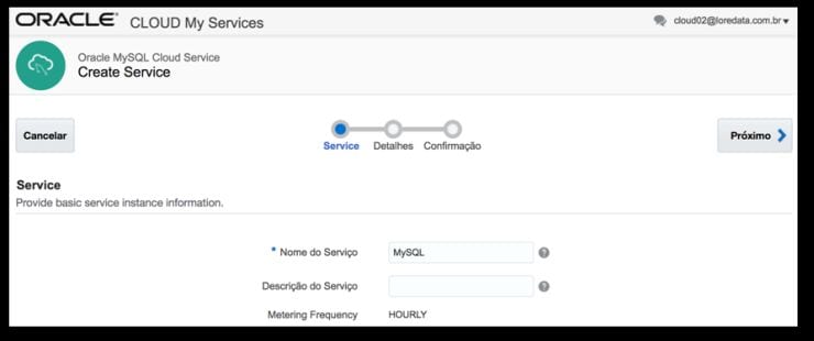 Oracle Cloud Criando Oracle MySQL Cloud Service e acessando-o de diversas formas | Oracle Brasil