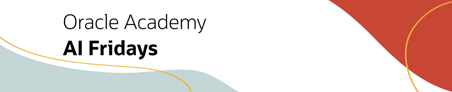 Oracle Academy AI Fridays