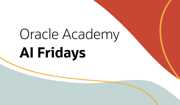 Oracle Academy AI Fridays